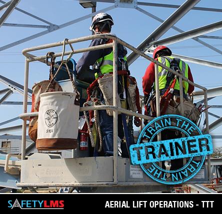 Aerial Lift Operations (Train the Trainer) - Safety LMS